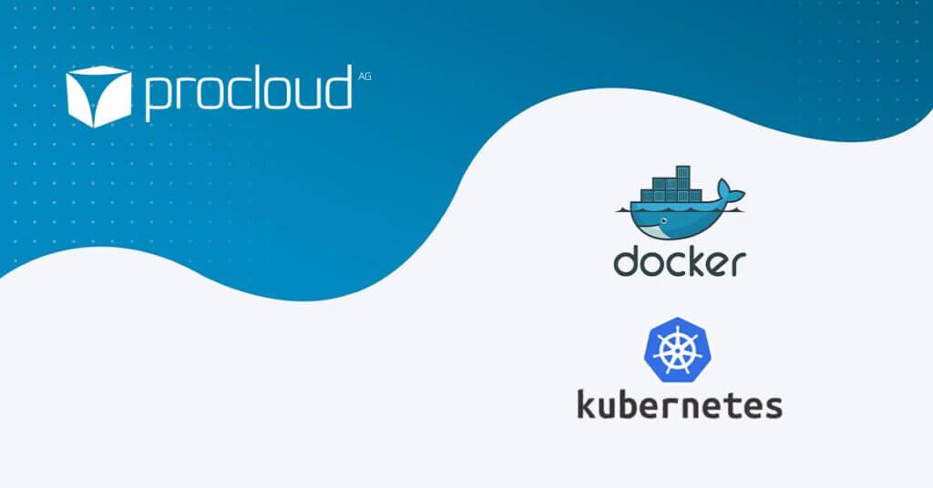 Was sind Container, Pods, Docker und Kubernetes? - ProCloud AG